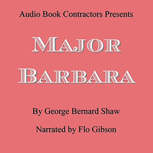 Major Barbara (Audio Download): George Bernard Shaw, Flo Gibson, Audio ...