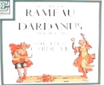 Rameau, Gardiner, English Baroque Soloists - Rameau: Dardanus - Amazon ...
