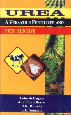 UREA – A Versatile Fertilizer & Feed Additive: Gupta L et al ...