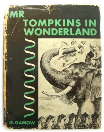 Mr. Tompkins in Wonderland or Stories of c, G, and h: G. Gamow: Amazon ...
