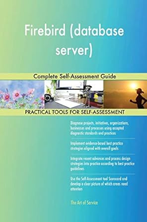 Firebird (database server) Complete Self-Assessment Guide : Blokdyk ...