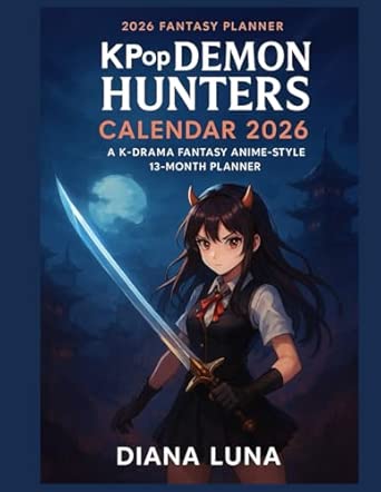 KPop Demon Hunters Calendar 2026: A K-Drama Fantasy Anime-Style 13 ...