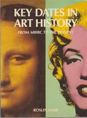 Key Dates in Art History: Roslin Mair: 9780714819297: Amazon.com: Books