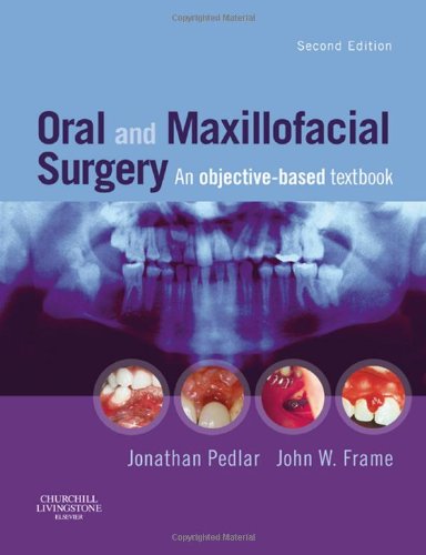 Oral and Maxillofacial Surgery: An Objective-Based Textbook ...