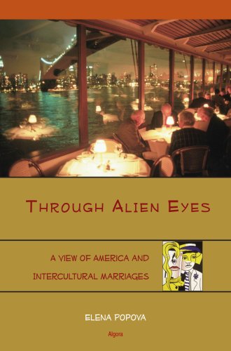 Buy Through Alien Eyes: A View of America and Intercultural Marriages ...