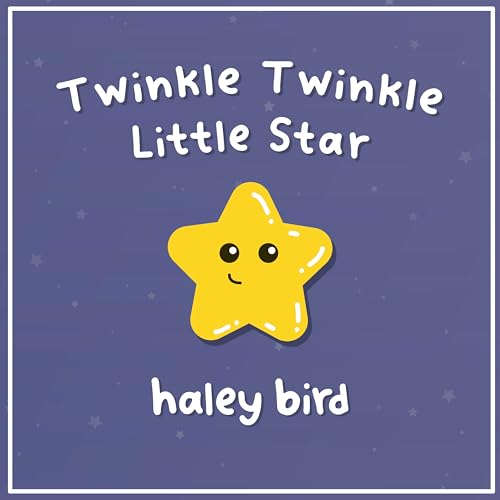 Play Twinkle Twinkle Little Star by Haley Bird on Amazon Music Unlimited