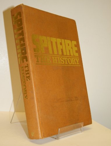 SPITFIRE THE HISTORY: Amazon.co.uk: MORGAN ERIC B & SHACKLADY EDWARD: Books