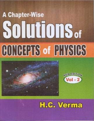 Amazon.in: Buy CONCEPTS OF PHYSICS PART 2 BY H C VERMA CHAPTER-WISE ...