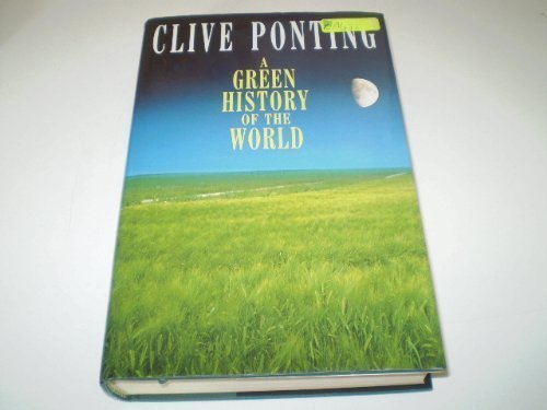 A Green History of the World: Clive Ponting: 9781856190893: Amazon.com ...