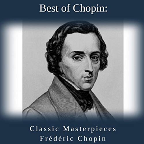 Play Best of Chopin: Classic Masterpieces by Mus Symphony on Amazon Music