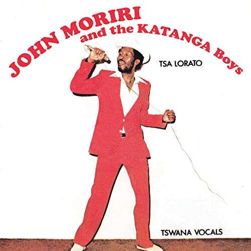 Play Tsa Lorato by John Moriri and The Katanga Boys on Amazon Music
