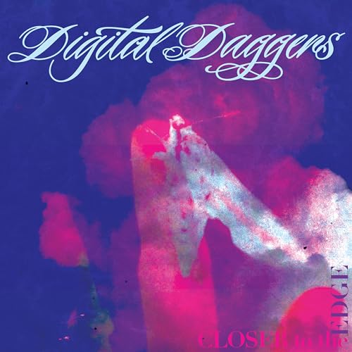 Closer to the Edge by Digital Daggers on Amazon Music - Amazon.com