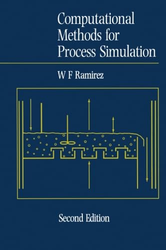 Computational Methods for Process Simulation: Ramirez, W. Fred ...