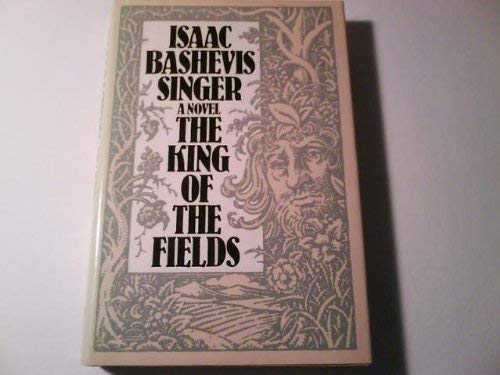 King of the Fields: Isaac Bashevis Singer: 9780374181291: Amazon.com: Books