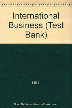 International Business (Test Bank): Hill: 9780072348507: Amazon.com: Books
