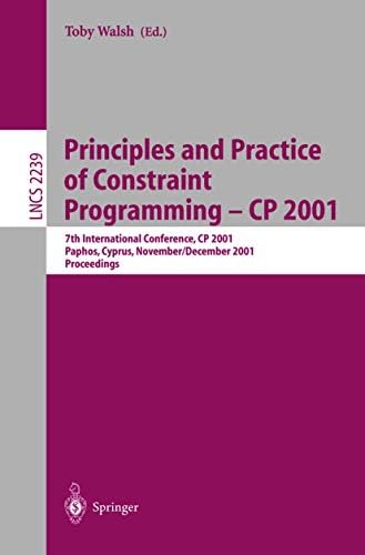 Principles and Practice of Constraint Programming - CP 2001: 7th ...