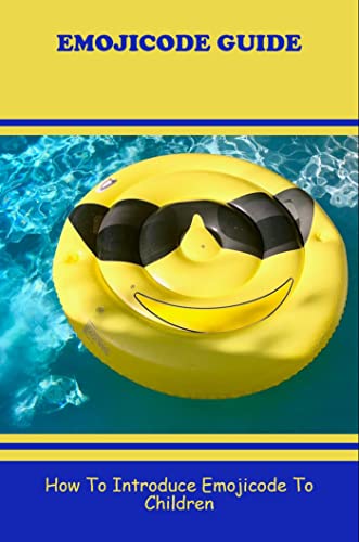 Emojicode Guide: How To Introduce Emojicode To Children eBook : Reininger, Jessie: Amazon.ca ...
