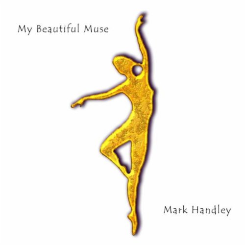 Amazon.com: My Beautiful Muse : Mark Handley: Digital Music
