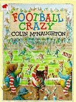 Football Crazy: Amazon.co.uk: McNaughton, Colin, McNaughton, Charles ...
