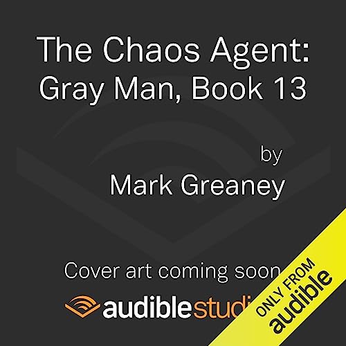 The Chaos Agent: Gray Man, Book 13 (Audio Download): Mark Greaney, Jay ...
