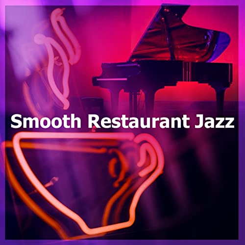Amazon MusicでLunch Time JazzのSmooth Restaurant Jazzを再生する