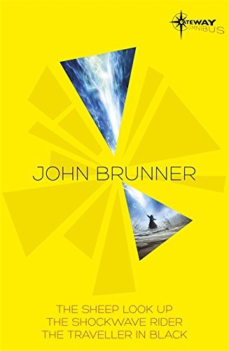 John Brunner SF Gateway Omnibus: The Sheep Look Up, The Shockwave Rider ...