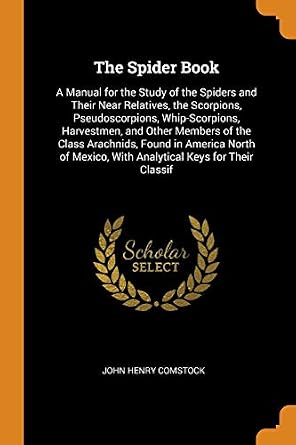 Buy The Spider Book: A Manual for the Study of the Spiders and Their ...