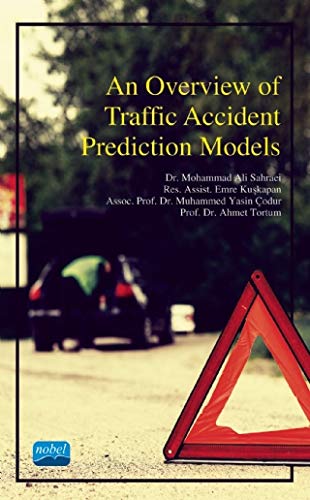 An Overview of Traffic Accident Prediction Models: Amazon.co.uk: Kolektif: 9786257677103: Books