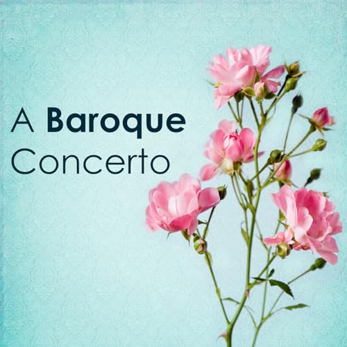 Play "A Baroque Concerto": Vivaldi, Handel & Corelli by Antonio Vivaldi ...
