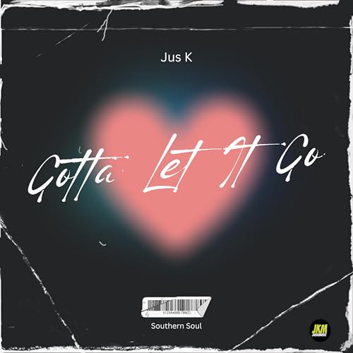 Gotta Let it Go by Jus k on Amazon Music - Amazon.com