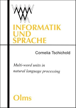 Multi-word units in natural language processing (Informatik und Sprache ...