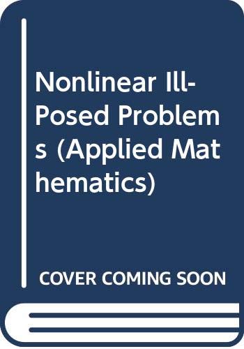 Nonlinear Ill-Posed Problems (Applied Mathematics): Tikhonov, A.N., Leonov, A.S., Yagola, A.G ...
