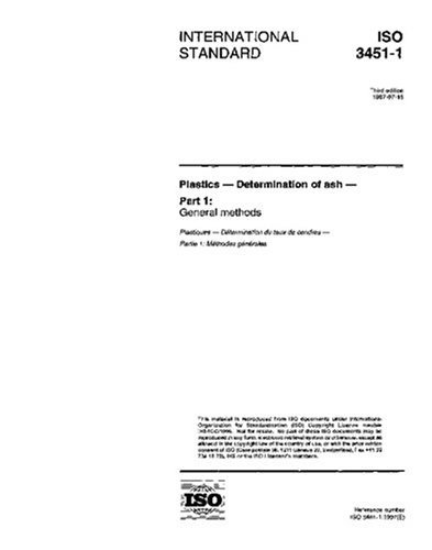 ISO 3451-1:1997, Plastics - Determination of ash - Part 1: General ...
