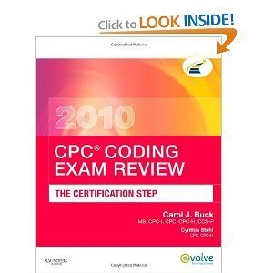Carol J. Buck MS CPC CPC-H CCS-P's CPC Coding Exam Review 2010 (CPC ...