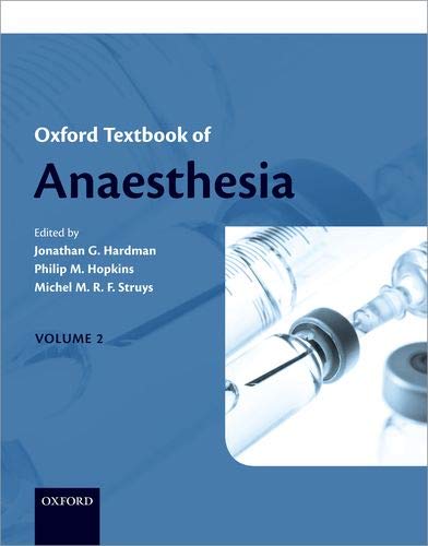 Oxford Textbook of Anaesthesia Volume 2: Jonatha G. Hardman et al ...
