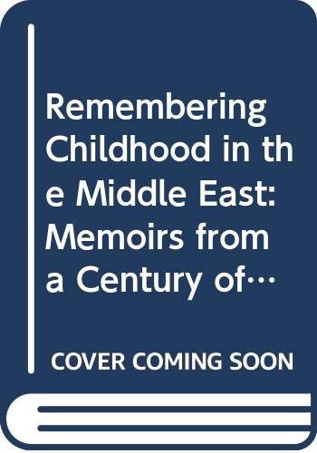 Amazon | Remembering Childhood in the Middle East: Memoirs from a ...