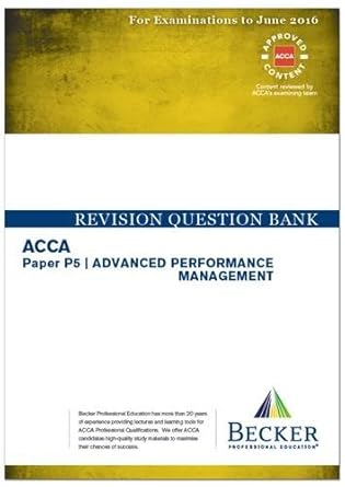 ACCA - P5 Advanced Performance Management (for Exams Up to June 2016 ...