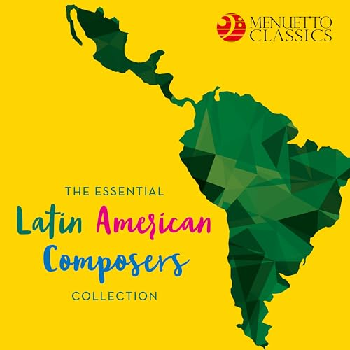 Play The Essential Latin American Composers Collection by VARIOUS ...