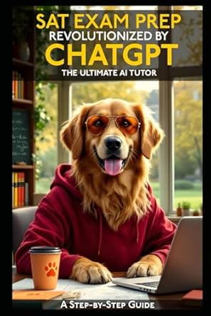 SAT Exam Prep Revolutionized by ChatGPT: The Ultimate AI Tutor ...