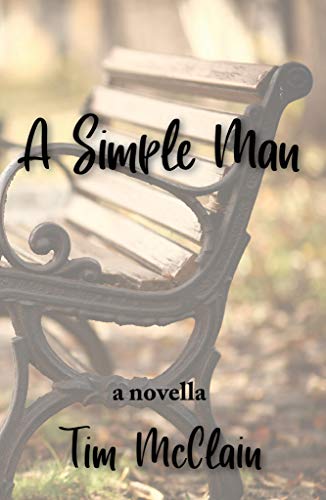 A Simple Man: a novella eBook : McClain, Tim: Amazon.in: Kindle Store