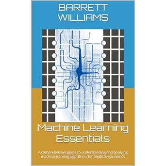 Amazon.com: Machine Learning Essentials: A comprehensive guide to ...