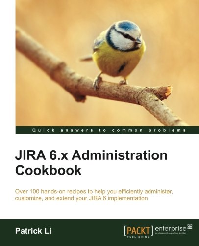 『JIRA 6.x Administration Cookbook: OverHands-on Recipes to - 読書メーター