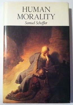 Human Morality: Amazon.co.uk: Scheffler, Samuel: 9780195074482: Books