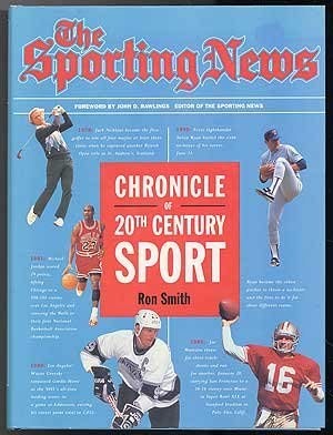 "The Sporting News" Chronicle of 20th Century Sport: Smith, Ron ...