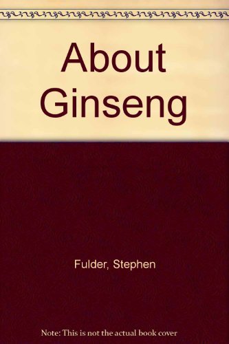 About Ginseng: Stephen Fulder: Amazon.com: Books
