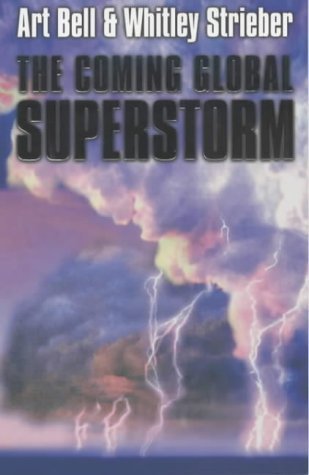 The Coming Global Superstorm: 'ART BELL, WHITLEY STRIEBER ...