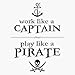 Amazon.com - Work Like A Captain, Play Like A Pirate Vinyl Waterproof ...