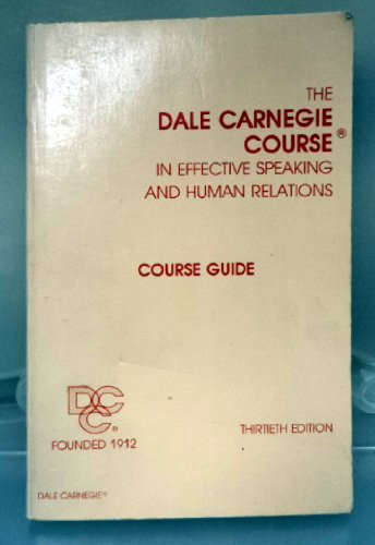 The Dale Carnegie Course in Effective Speaking and Human Relations ...
