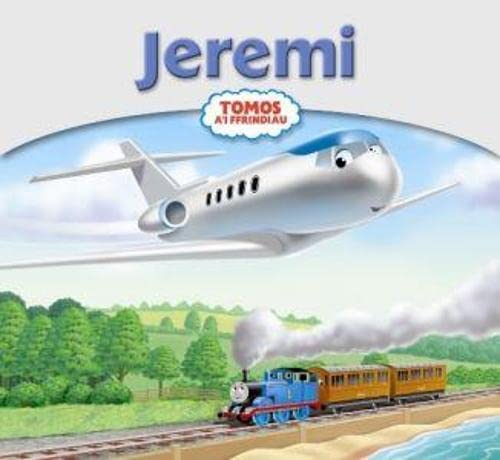 Tomos a'i Ffrindiau: Jeremi : Rev.W.Awdry., Based on The Railways ...