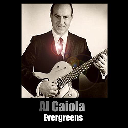 Play Evergreens by Al Caiola on Amazon Music